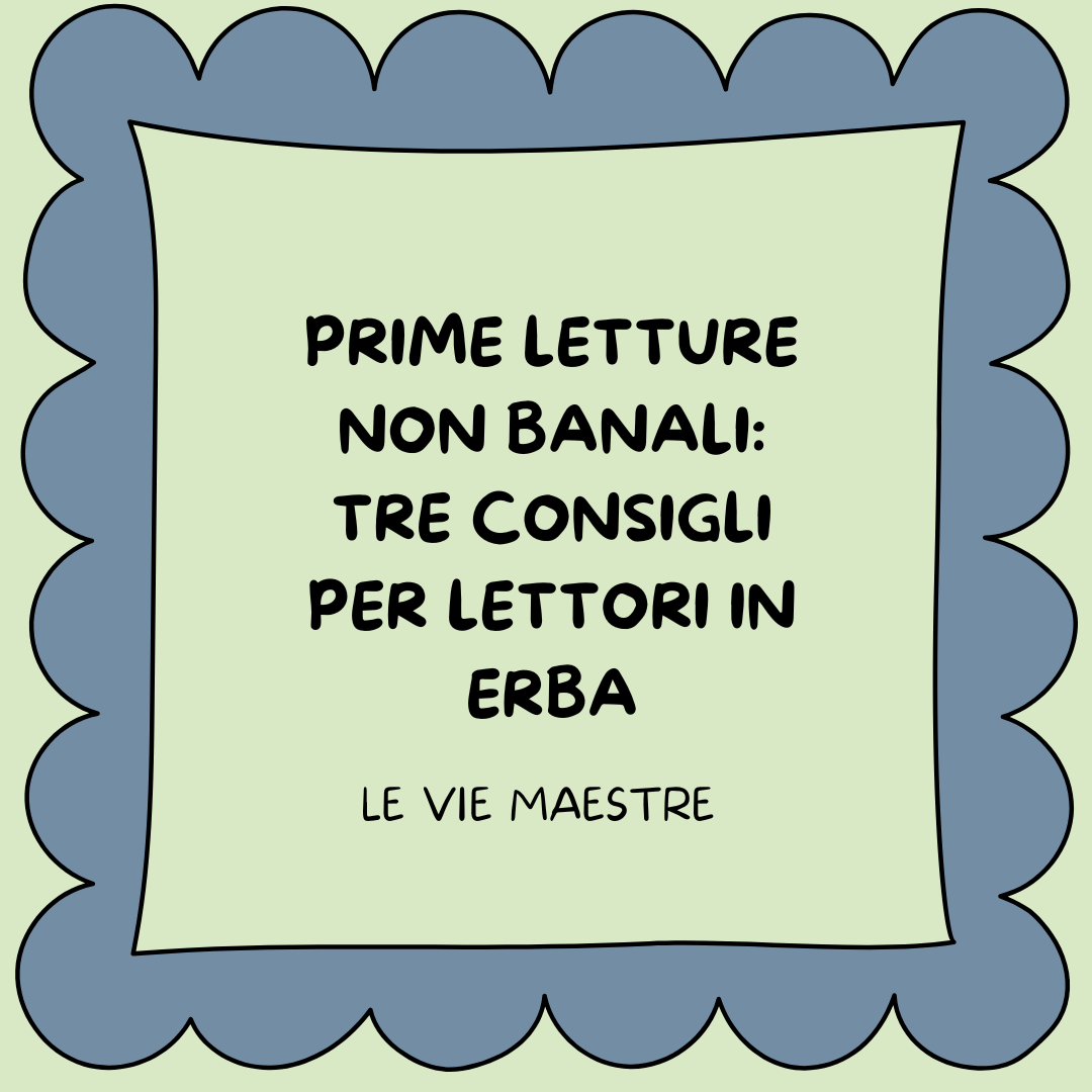 Prime letture non banali. – VIE MAESTRE